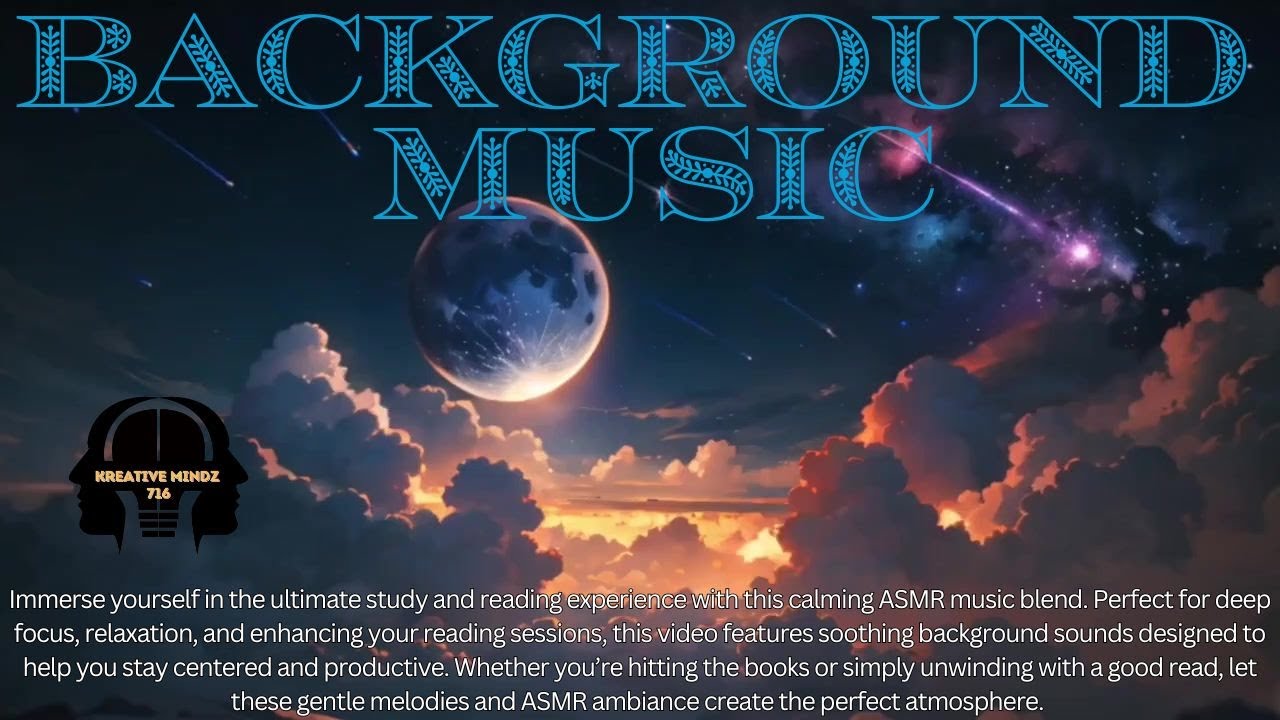 ASMR BACKGROUND MUSIC, READING, CONCENTRATION , STUDYING, AND CHILLING ...