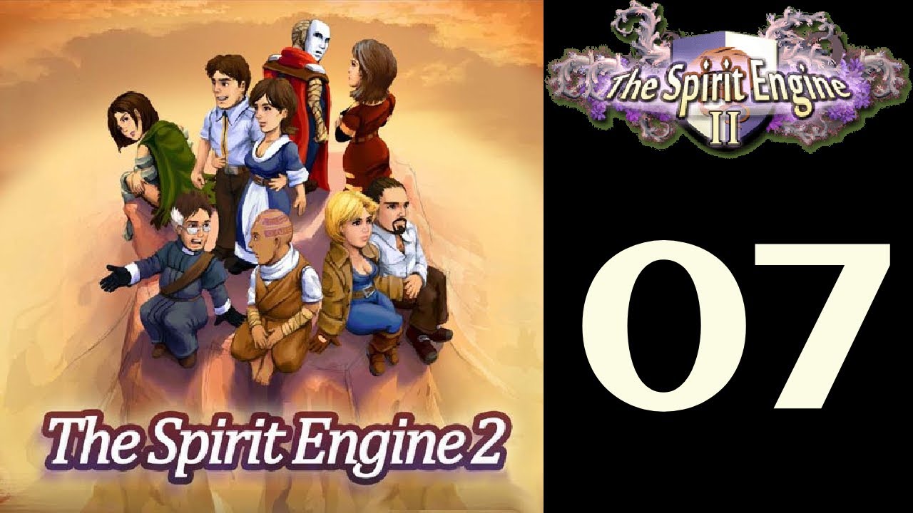 Let's Play The Spirit Engine 2 [07] - YouTube