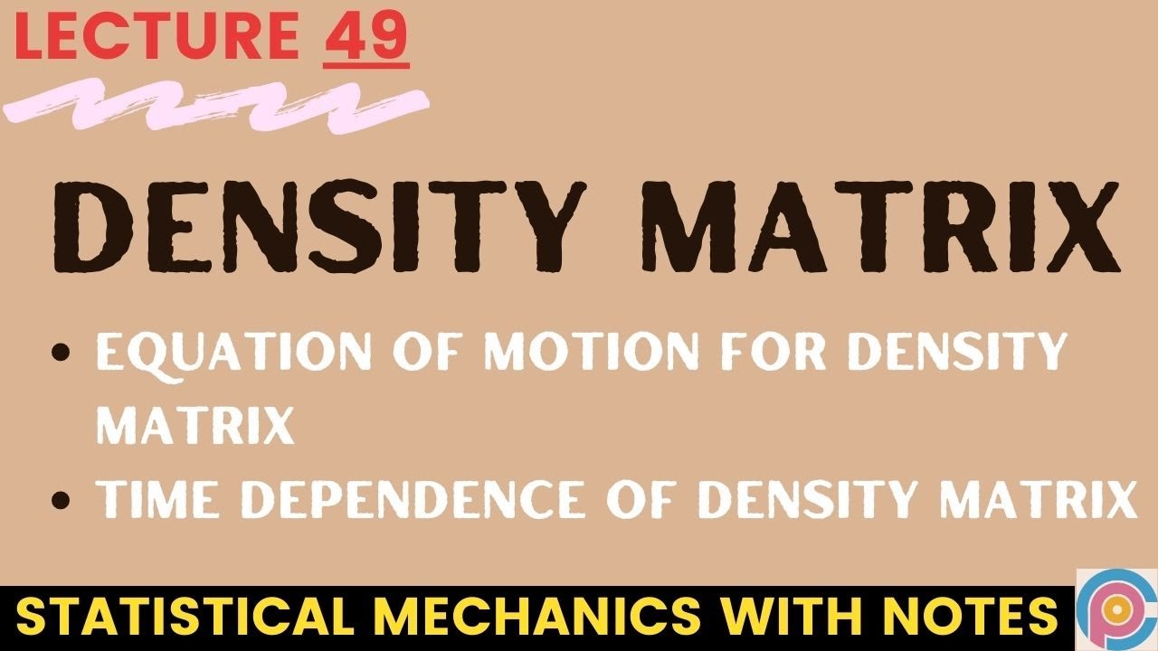 density matrix | equation of motion for density matrix | time ...