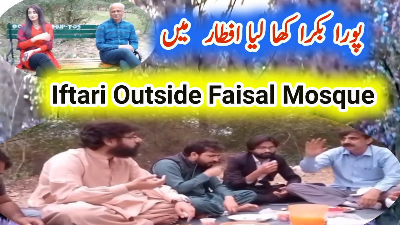 Outdoor Iftar Cooking| Open Air Iftar Outside Faisal Mosque | Nargis ...
