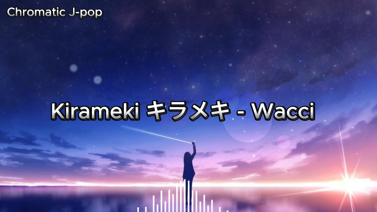 Lirik Kirameki - Wacci - YouTube