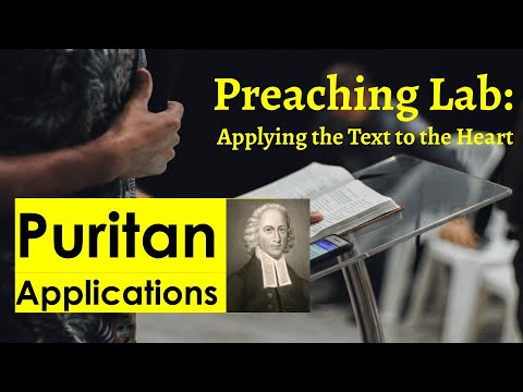 Preaching Lab: Applying the Sermon to the Heart with Puritan-Style ...