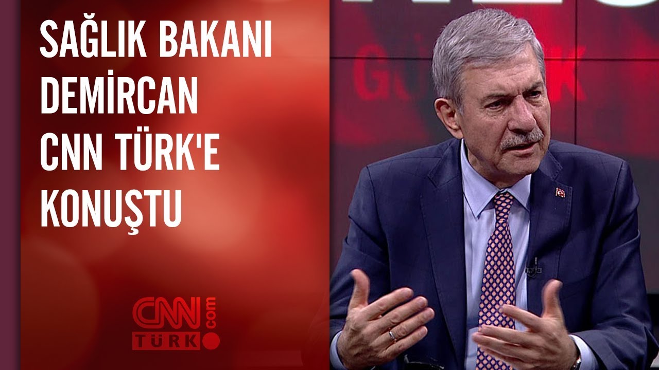 Sağlık Bakanı Ahmet Demircan merak edilenleri CNN TÜRK'e yanıtladı ...