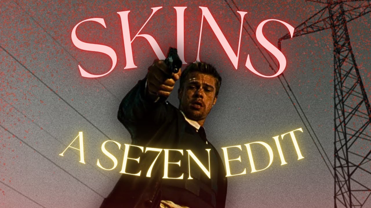 SKINS︱A SE7EN EDIT︱Become Wrath [HD] - YouTube