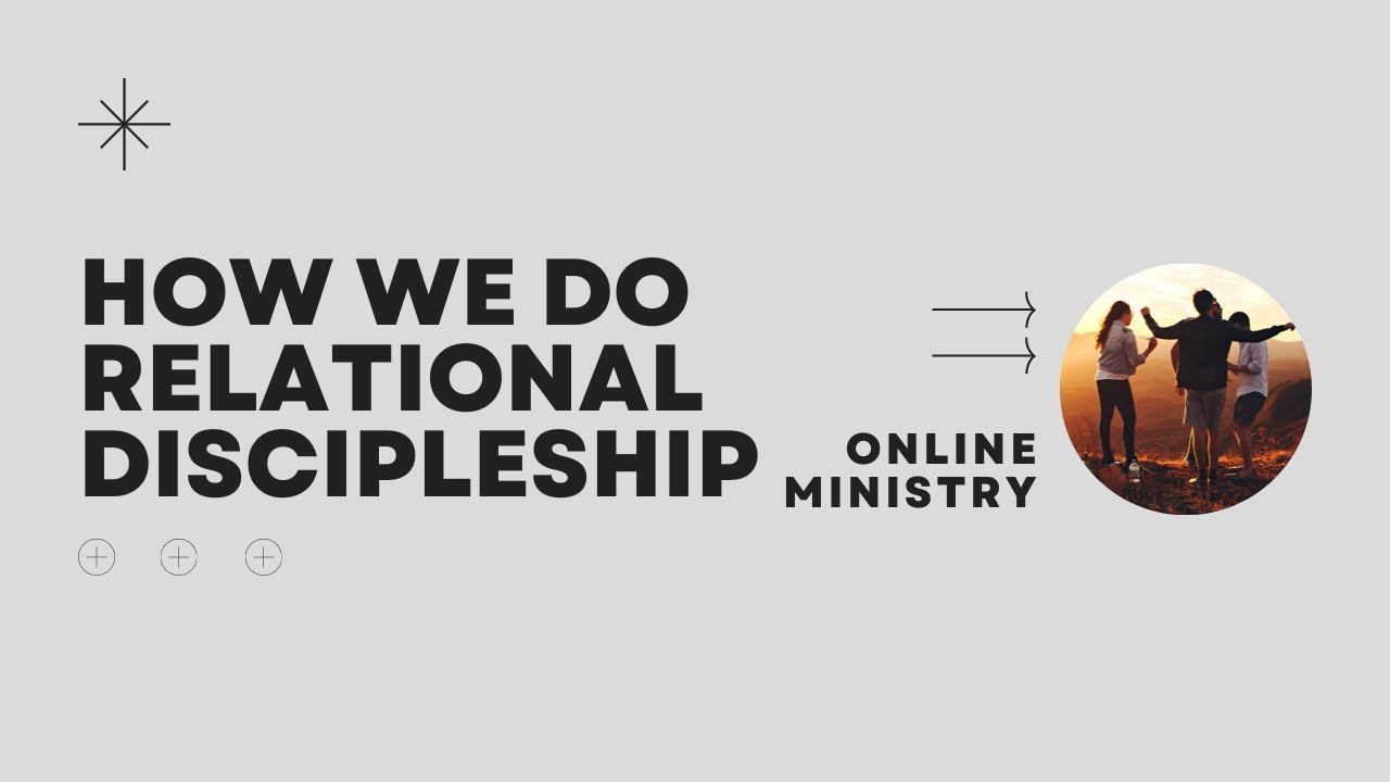 Episode 8 : How We Do Relational Discipleship - YouTube