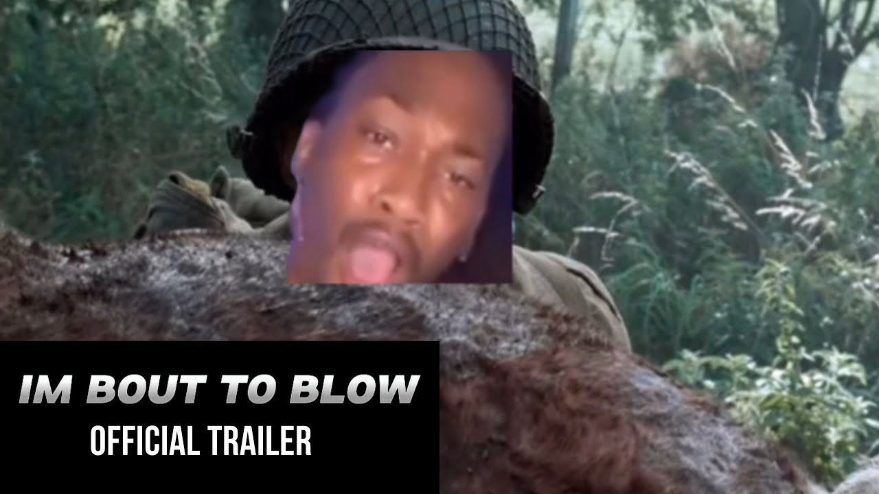 I’m bout to blow | Official trailer - YouTube