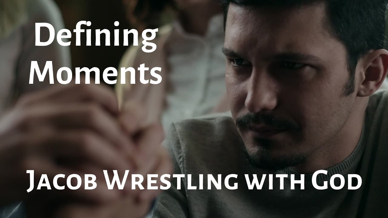 Defining Moments - Jacob Wrestling with God - YouTube