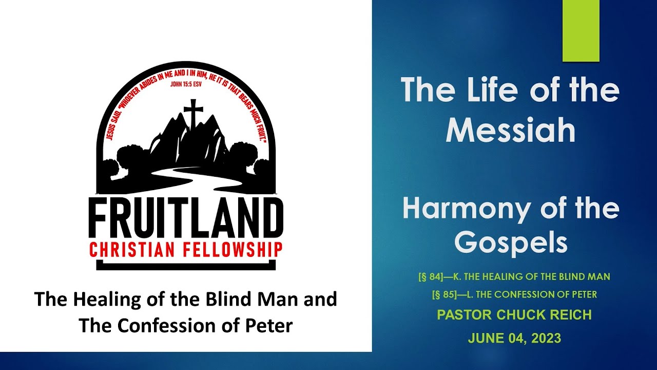 Fruitland Christian Fellowship - The Healing of the Blind Man - Pastor ...