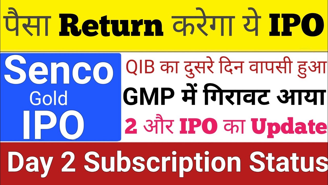 Senco Gold IPO | Senco Gold IPO Day 2 Subscription Status | Senco IPO ...