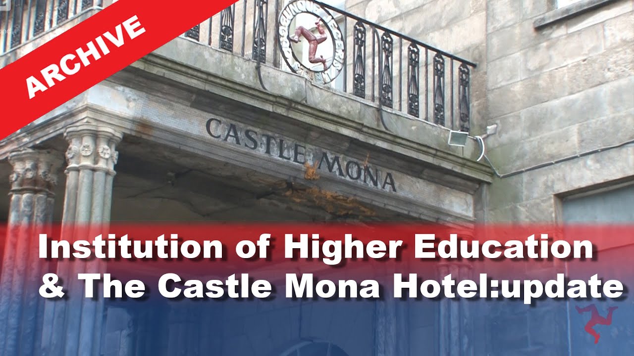 IoM TV archive: Institution of Higher Education & The Castle Mona Hotel ...