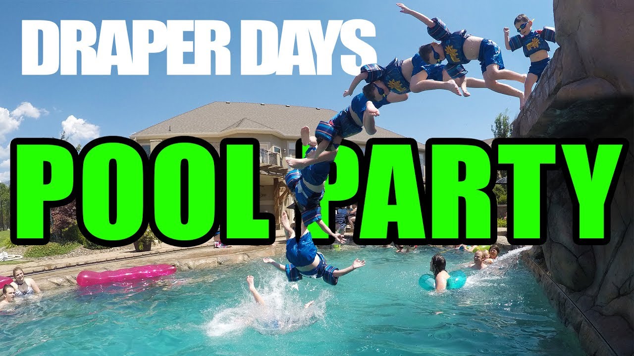 EPIC POOL PARTY!! | Draper Days - YouTube