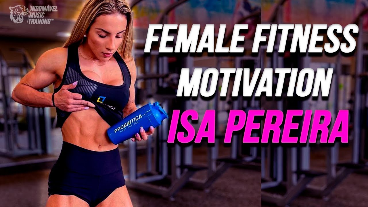 ISA PEREIRA AMAZING BODY WELLNESS - Female Fitness Motivation 2022 🔥 ...