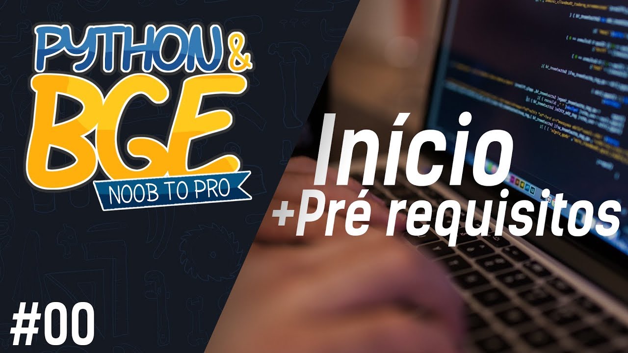Preparando tudo! | Python & BGE - Noob To Pro #00 - YouTube