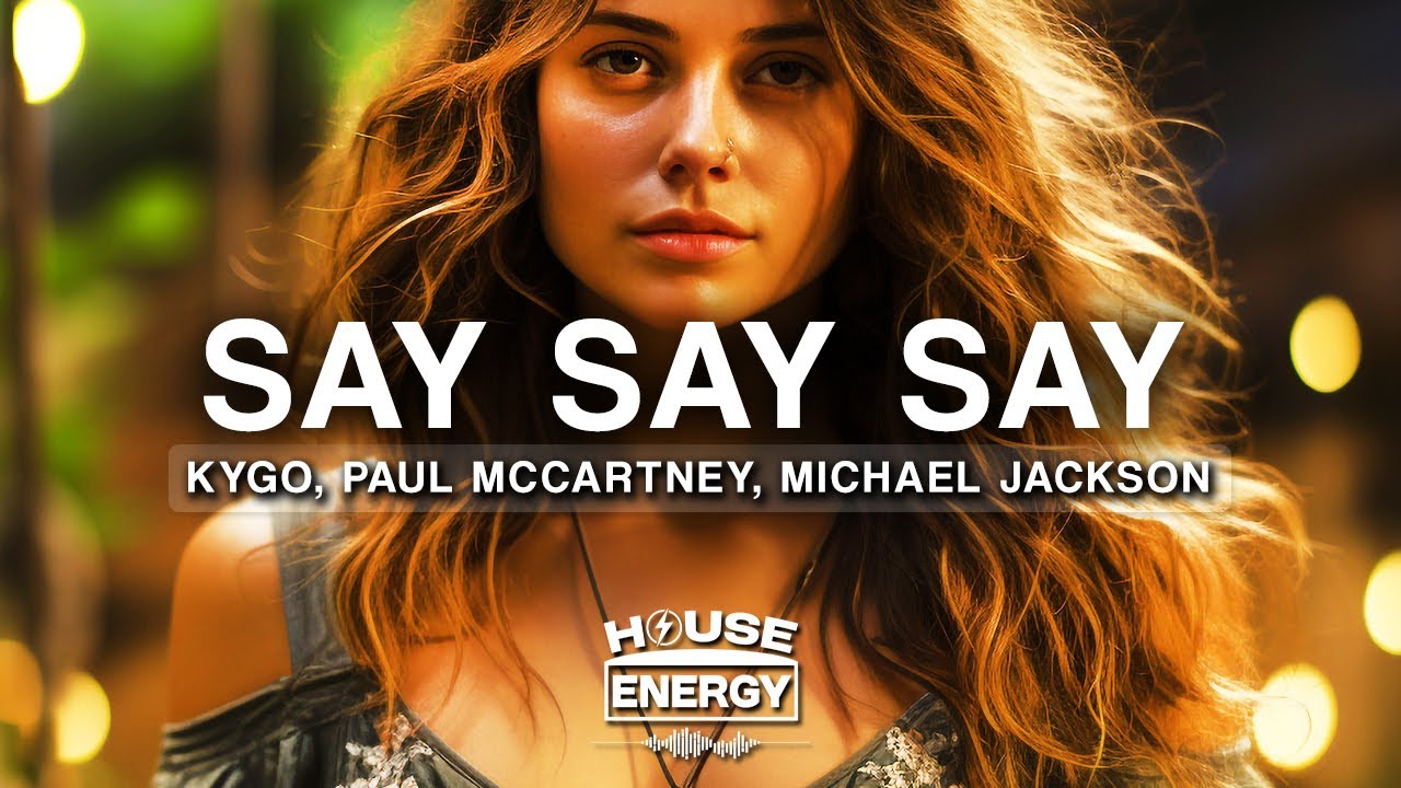 Kygo, Paul McCartney, Michael Jackson - Say Say Say (Lyrics) - YouTube