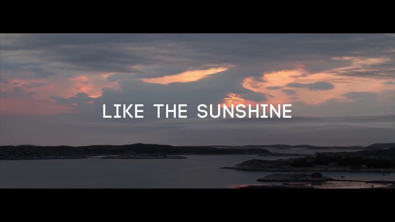 Like The Sunshine - YouTube