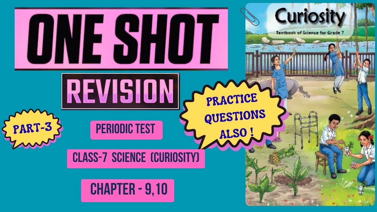 Class 7 Science Curiosity | Ch 9 & 10 Full Revision + Notes + Q&A ...