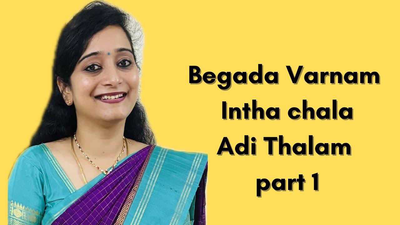 Begada varnam | Intha chala | Adhi thalam - part 1 - YouTube