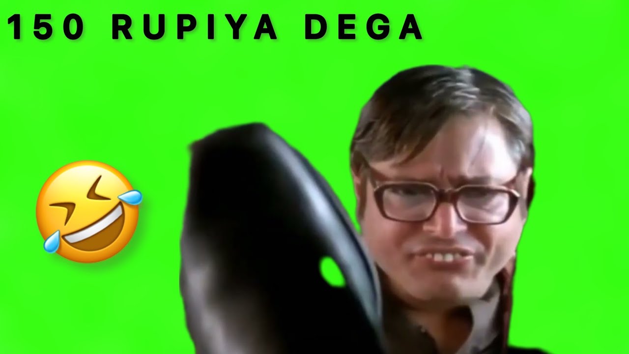 150 Rupiya Dega - Meme Template Green Screen - YouTube