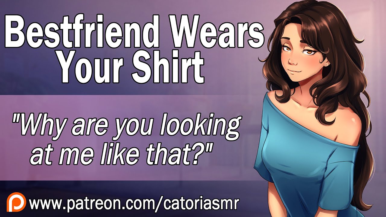 ASMR | Waking up to Your Best Friend Wearing Your Shirt [Morning After ...