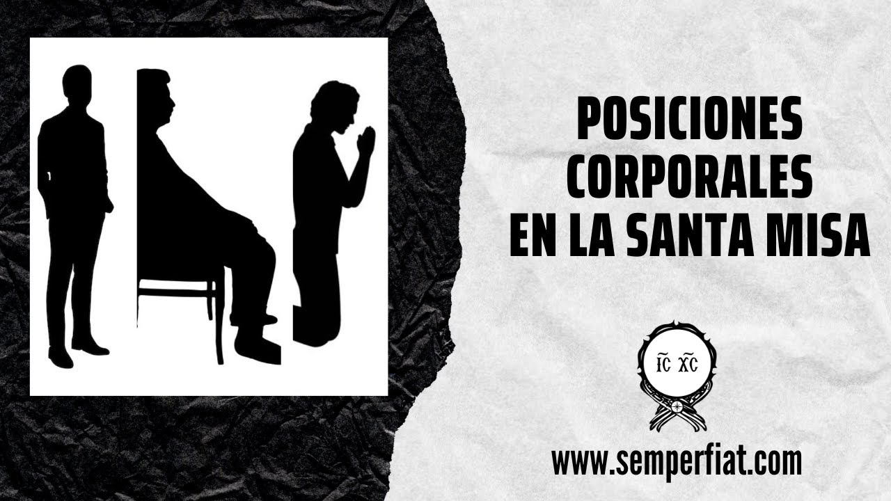 Las posiciones corporales en la Santa Misa - YouTube