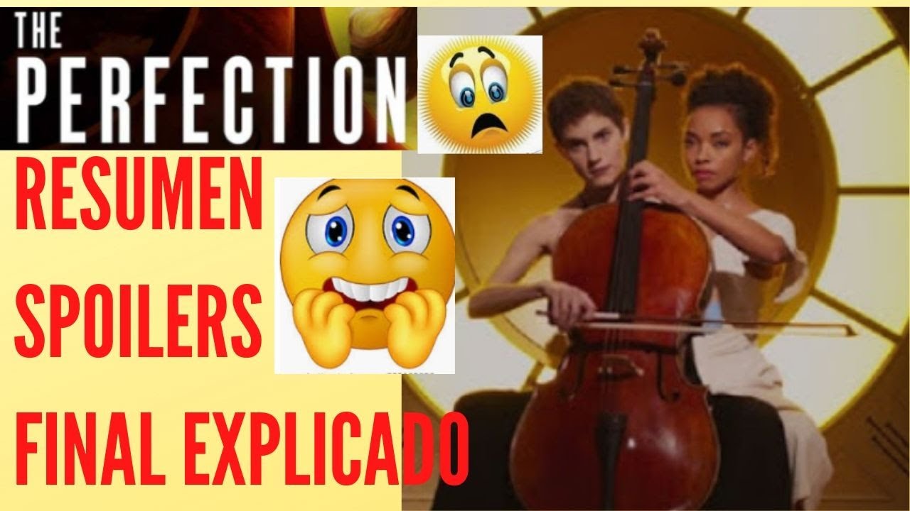 🎻 LA PERFECCIÓN 🗡️ THE PERFECTION 🎬 NETFLIX 🎻 Final Explicado 🙀 - YouTube