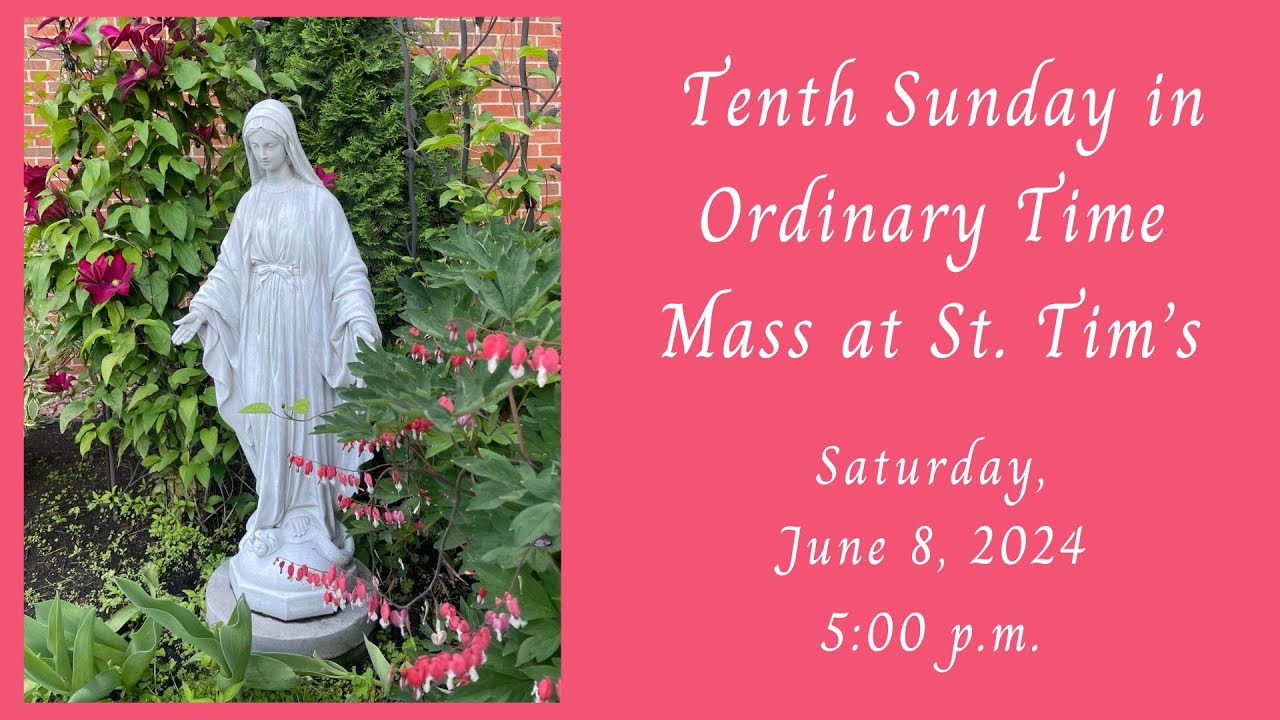 Mass at St. Tim's, June 8, 2024 - YouTube