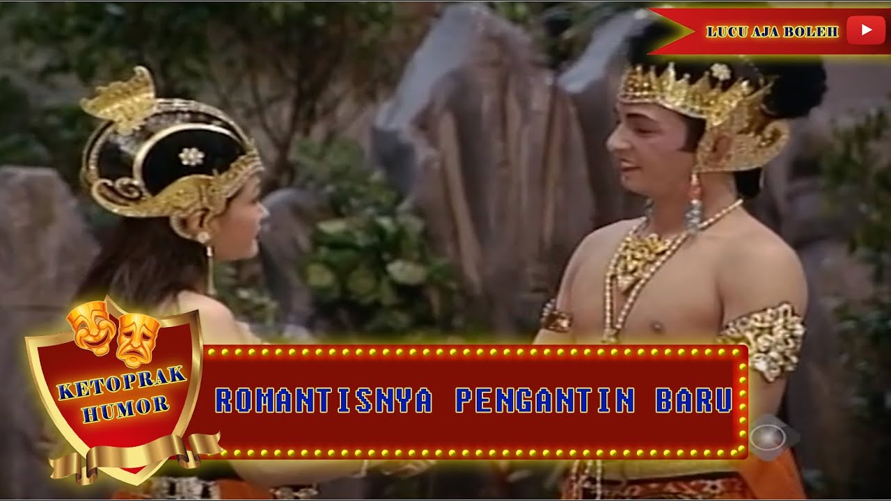 ROMANTISNYA PENGANTIN BARU - KETOPRAK HUMOR - YouTube