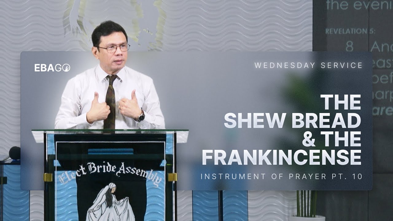 Instrument of Prayer Pt. 10 (The Shew Bread And The Frankincense) - YouTube