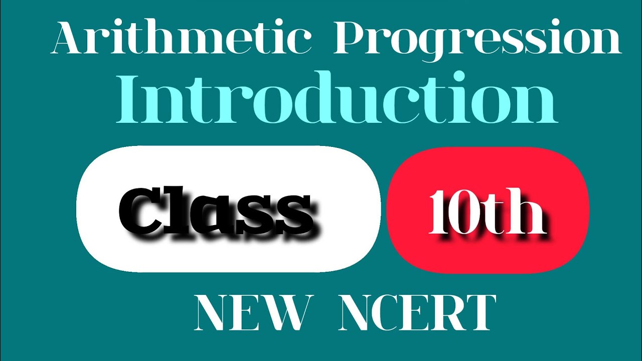 Arithmetic Progression||Introduction||Mathematics||Class 10||Class 11 ...
