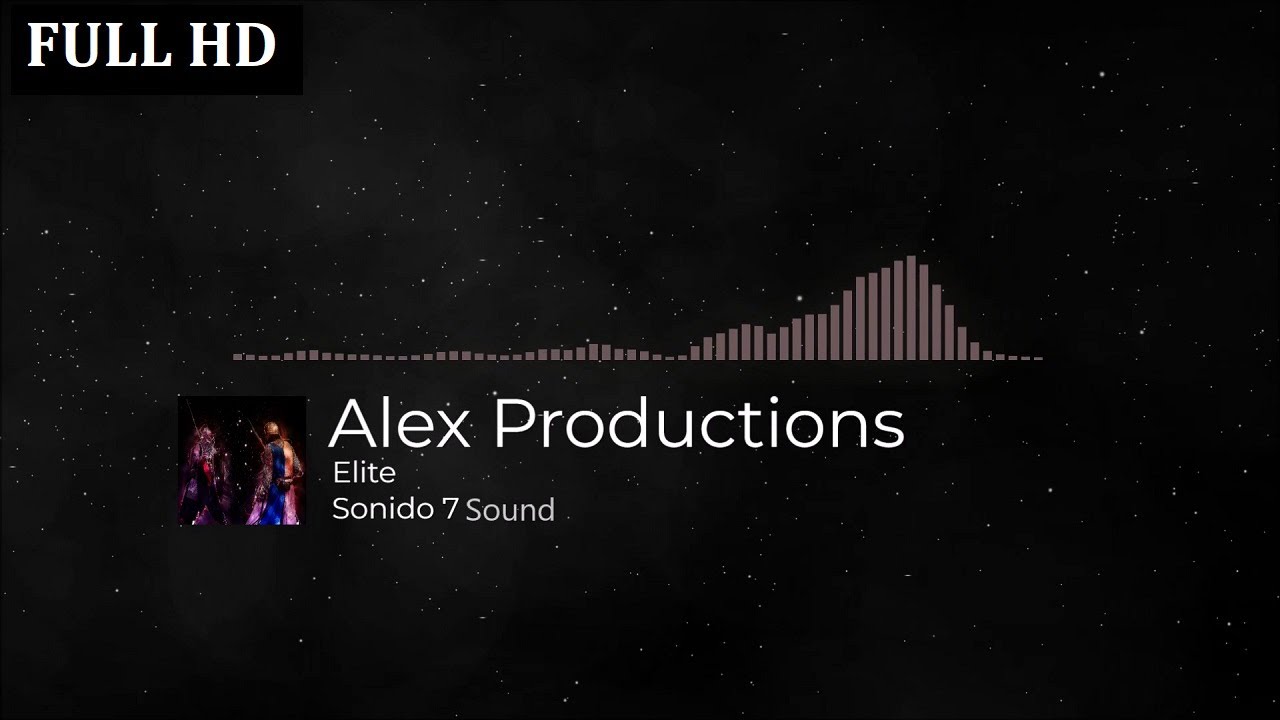 Alex Productions - Elite ( Sonido 7 Sound ) 🎧🎬 Musica Sin Copyright ...