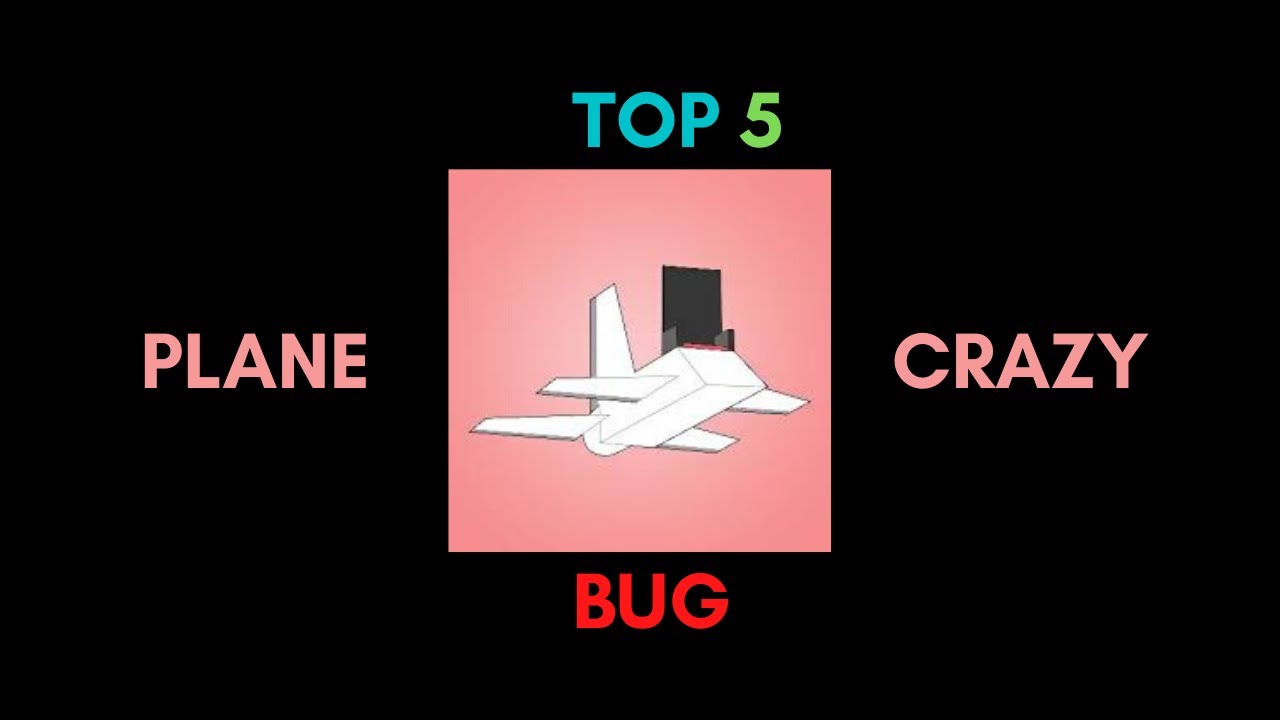 Roblox / Top 5 Bug in Plane crazy / Plane crazy - YouTube