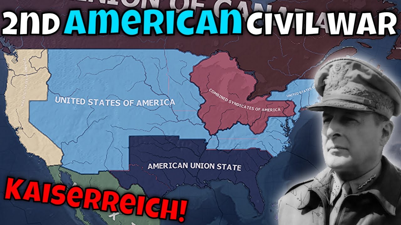 KAISERREICH: THE AMERICAN CIVIL WAR | Hoi4 Kaiserreich Timelapse - YouTube
