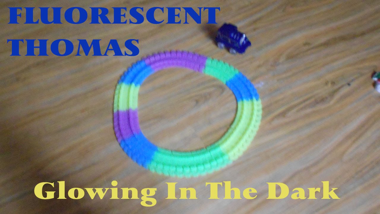 Fluorescent Thomas, Glowing Track Train - YouTube