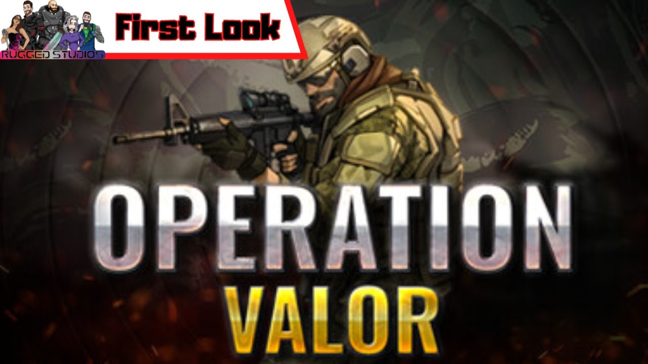 Operation Valor - The Vault Series - A First look at games. - YouTube