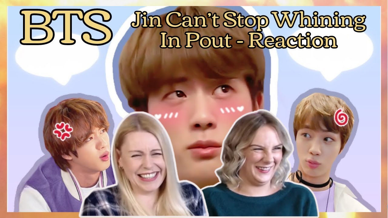 BTS: "Jin Can't Stop Whining In Pout" Reaction - YouTube