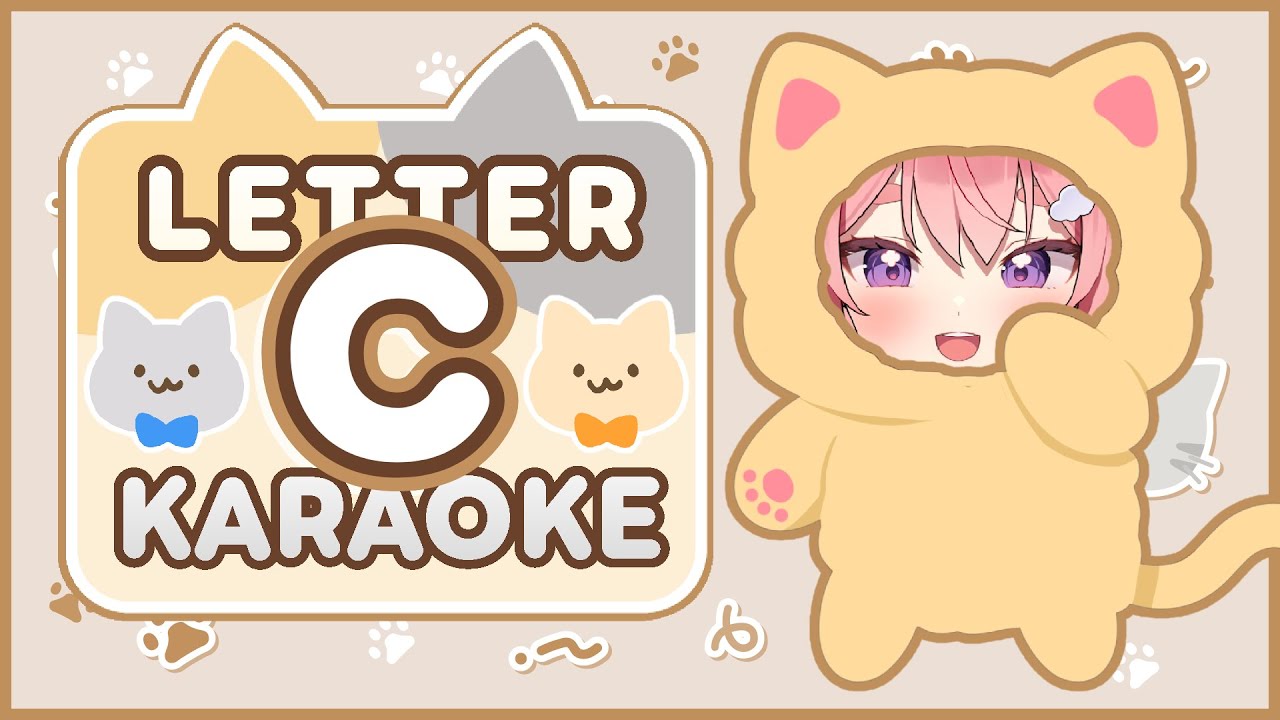 【Letter C Karaoke】C Is For Cloud!! Only Singing Songs That Start With C ...