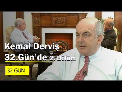 Kemal Derviş 32.Gün'de | 2002 | 2.Bölüm