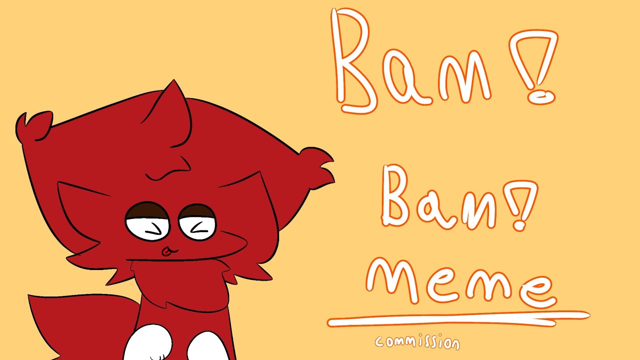 BAM! BAM! MEME//COMMISSION FOR @nakeilyaartz6867 - YouTube