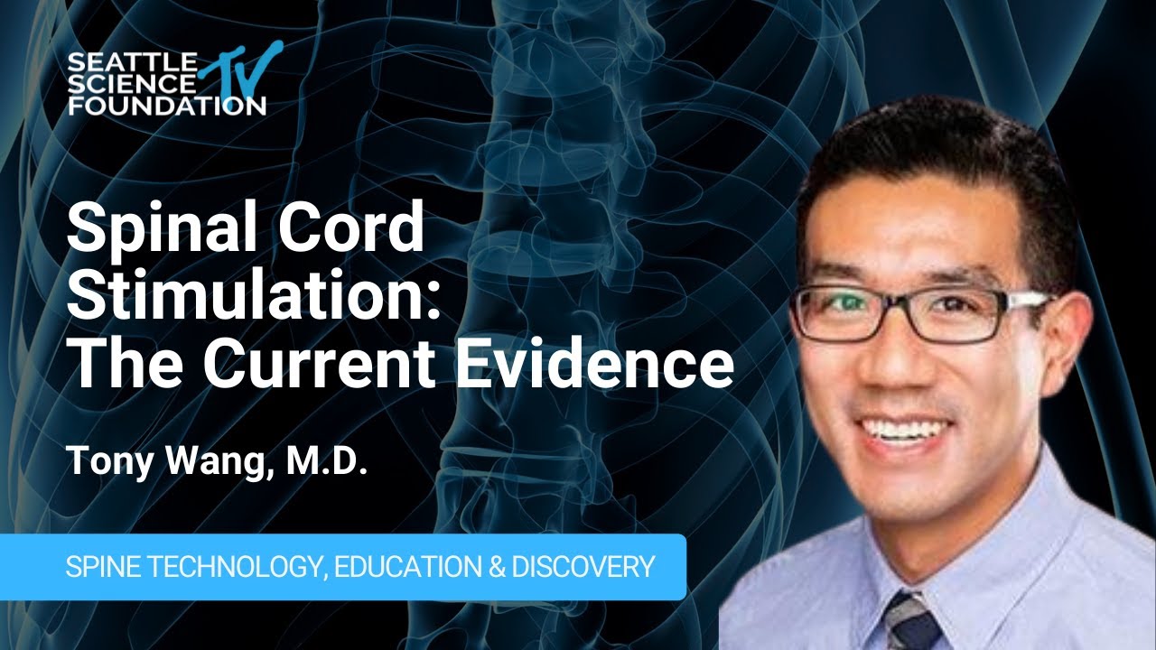 Spinal Cord Stimulation: The Current Evidence - Tony Wang, M.D. - YouTube