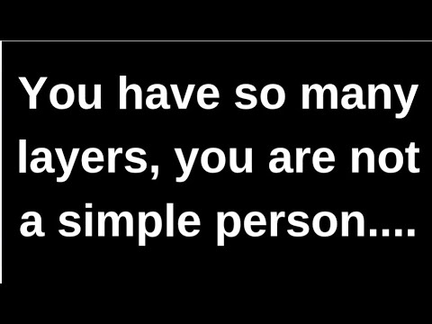 You have so many layers, you are not..... love quotes love messages ...