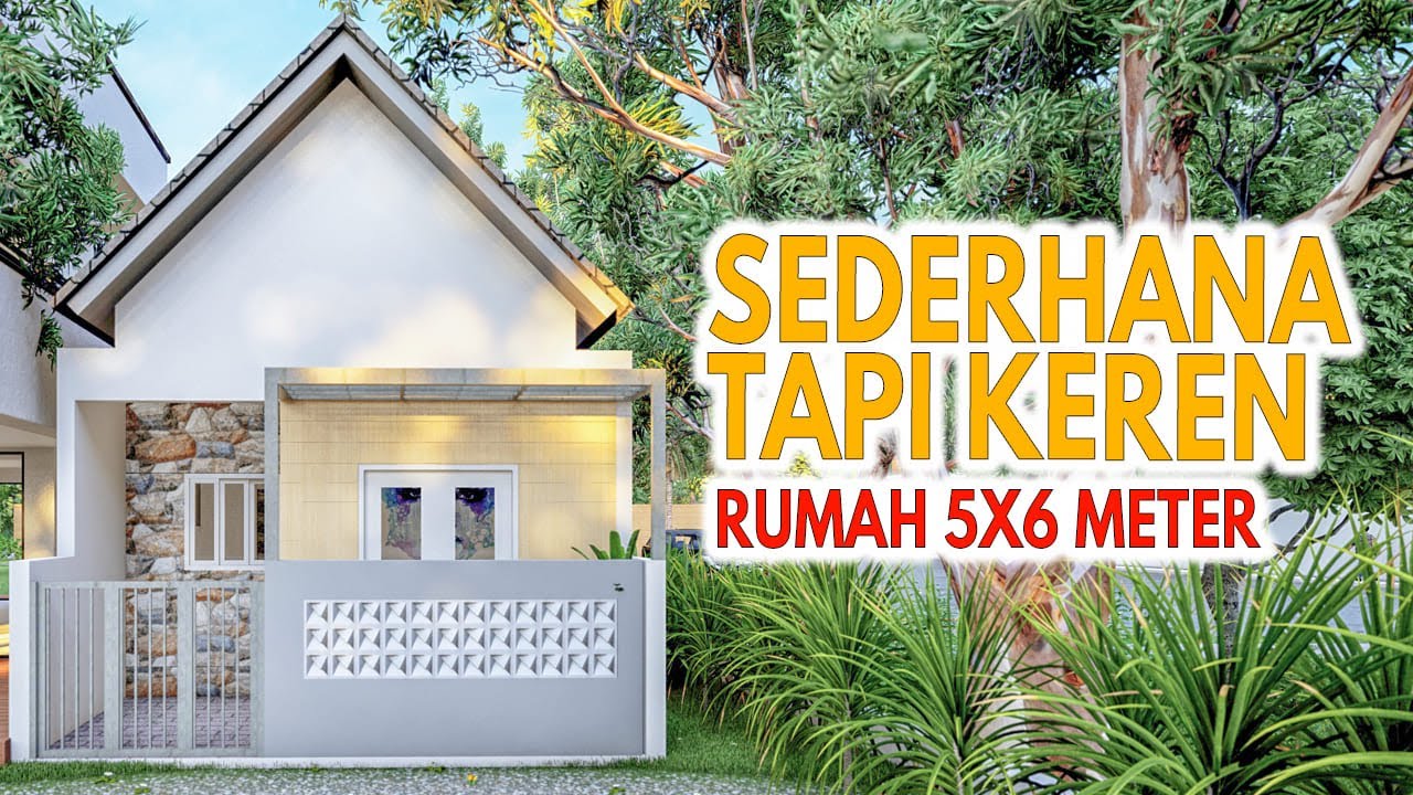 SEDERHANA TAPI KEREN !!! Desain rumah sederhana 5x6 - YouTube