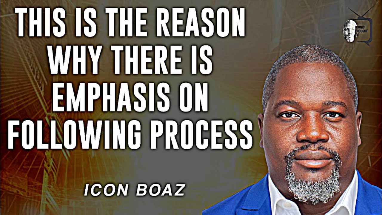 THIS IS THE REASON WHY THERE IS EMPHASIS ON FOLLOWING PROCESS||ICON ...