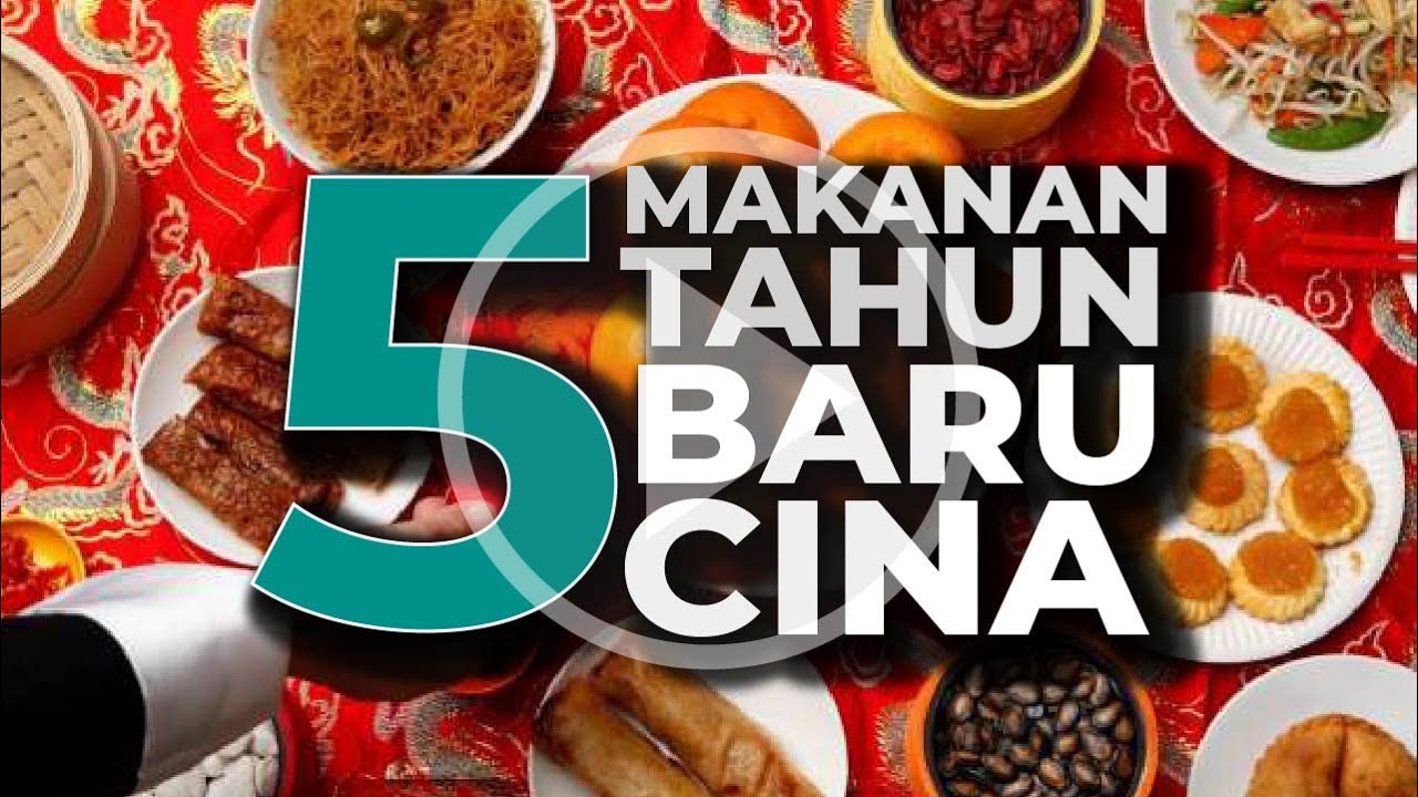 5 MAKANAN TAHUN BARU CINA - YouTube