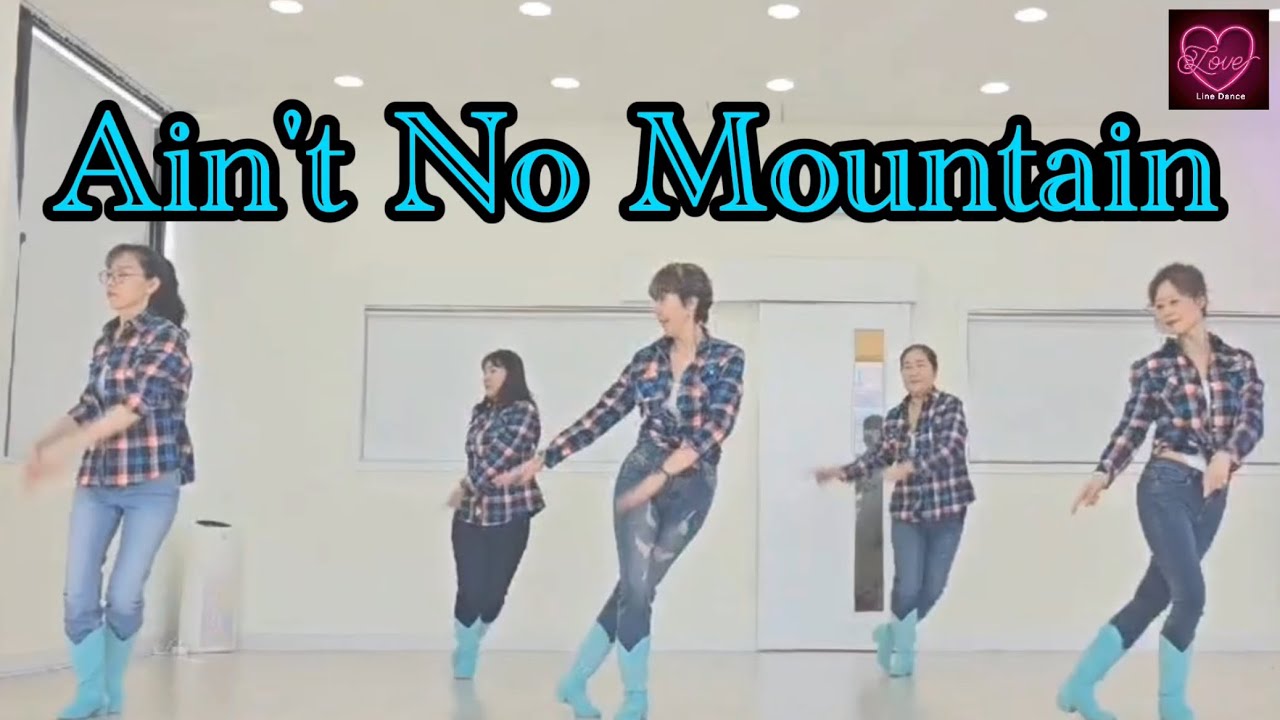 Ain't No Mountain / Line Dance / High Beginner (Demo) / 러브라인댄스 ...