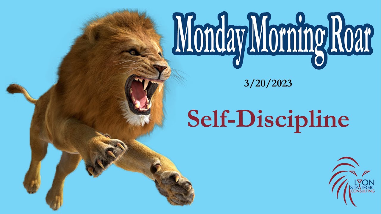 032023 Monday Morning Roar - Self-Discipline - YouTube