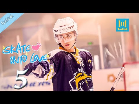【Turkish】Skate Into Love 05 (Steven Zhang, Janice Wu) | Sevginiz ve Hayallerinizle İlerleyin