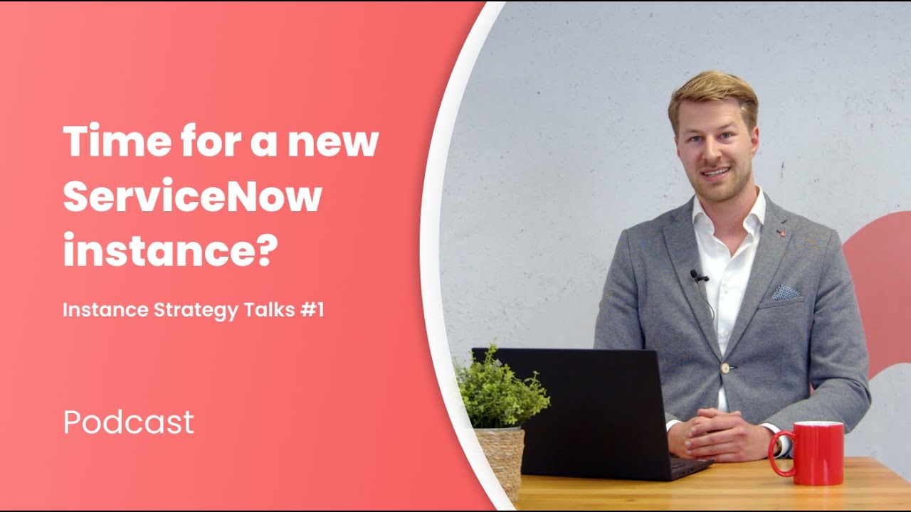 Time for a new ServiceNow instance? | Instance Strategy Talks #1 - YouTube