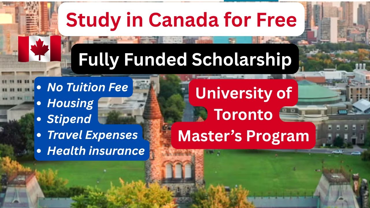 Study in Canada for free: University of Toronto Fully Funded Mastercard ...