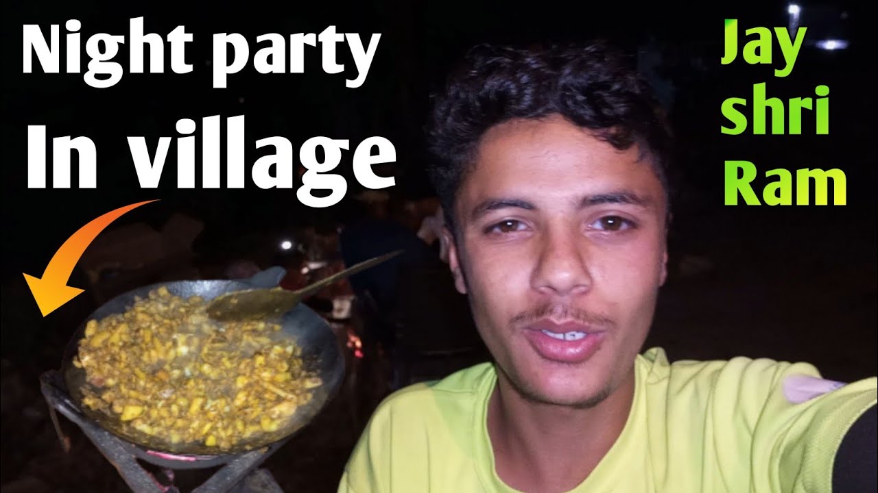 Night party in village| party in village with friends|village party|राम ...