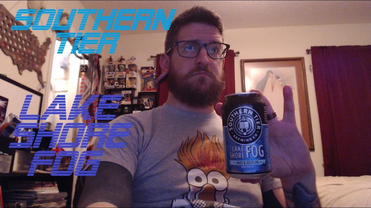 Beer Time! Southern Tier Lake Shore Fog Juicy Hazy IPA Review - YouTube